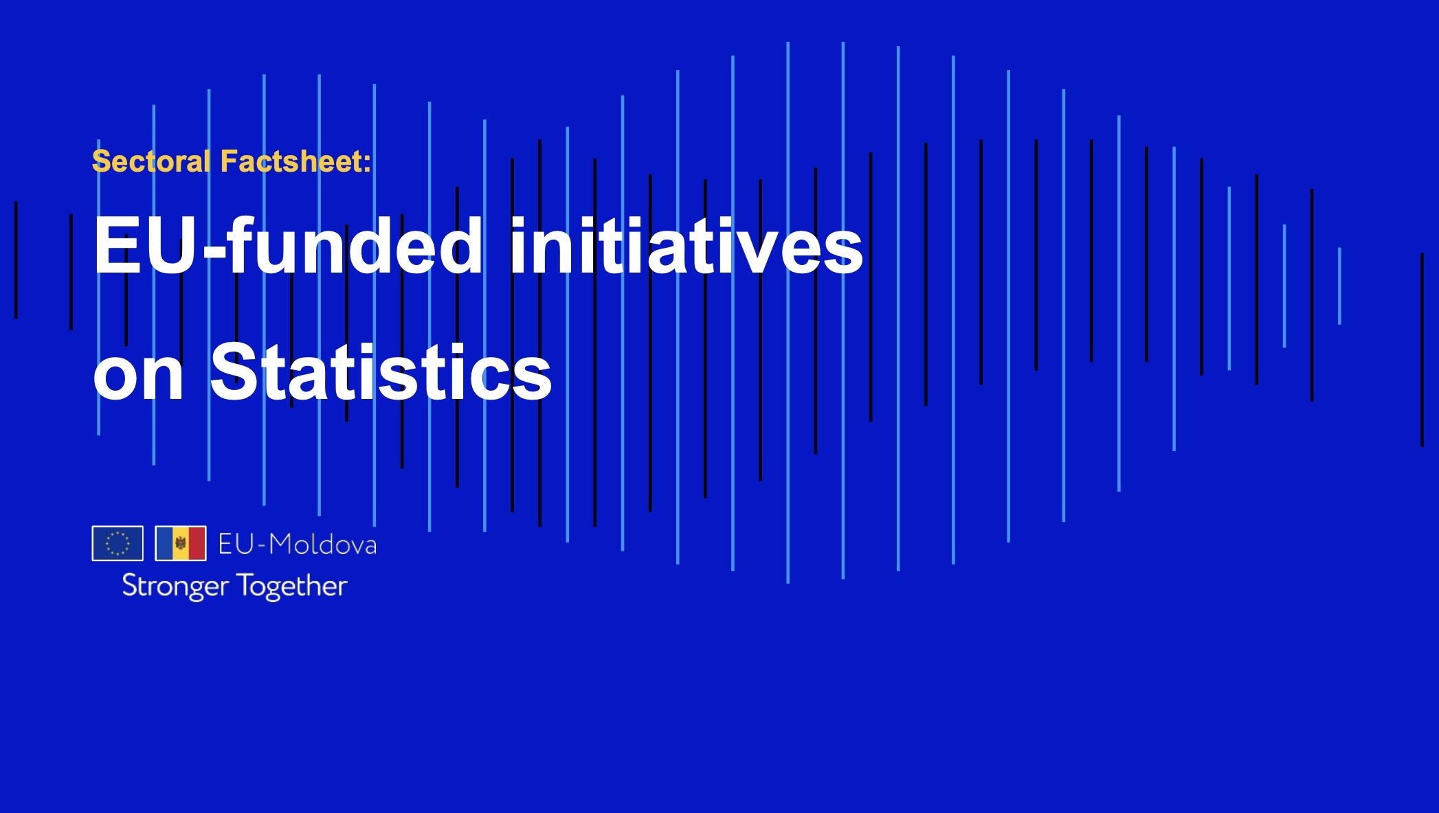 EU-funded initiatives on Statistics - EU for Moldova