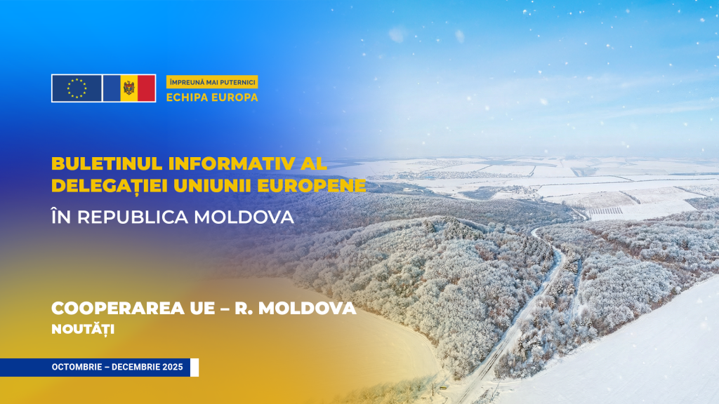 Buletinul informativ al Delegației Uniunii Europene - EU for Moldova